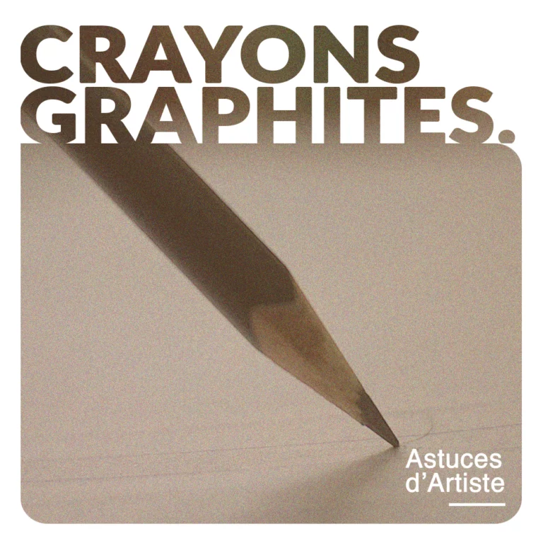 C'est quoi : un crayon graphite pour le dessin ? | Astuces d'Artiste