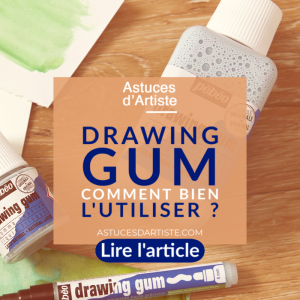 Drawing-Gum : comment bien l'utiliser ? | Astuces d'Artiste