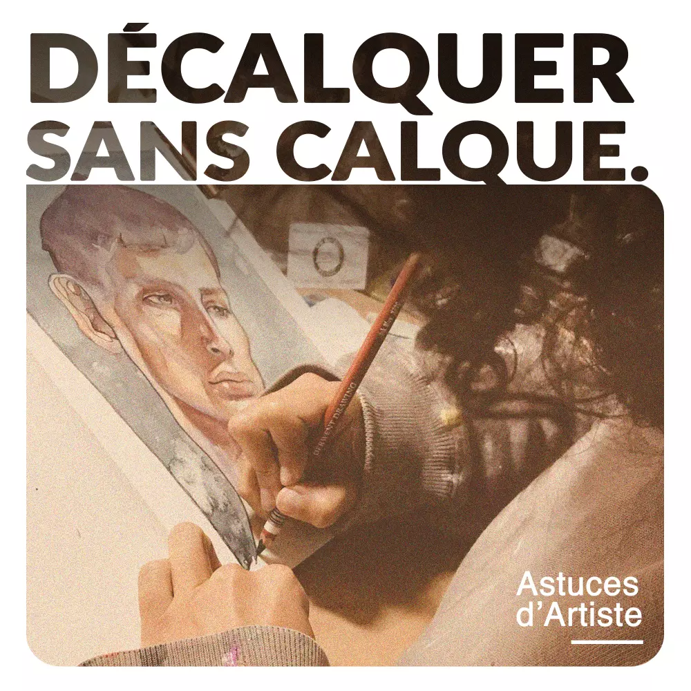 Comment décalquer sans papier calque ? | Astuces d'Artiste